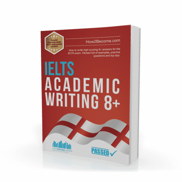 IELTS Academic Writing 8+ Workbook - How 2 Become