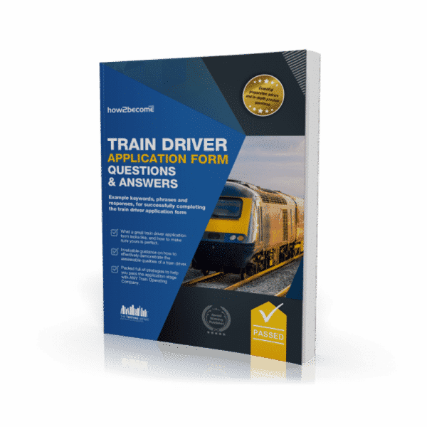 Train Driver Application Form Questions and Answers Workbook - How 2 Become