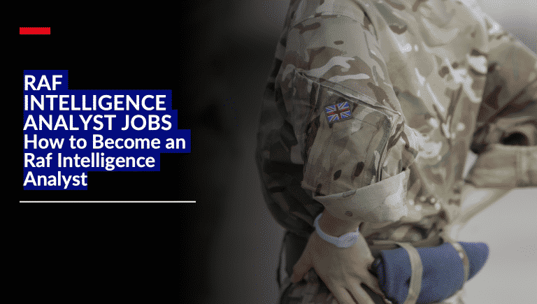 How to Become an RAF Intelligence Analyst | Complete RAF Guide