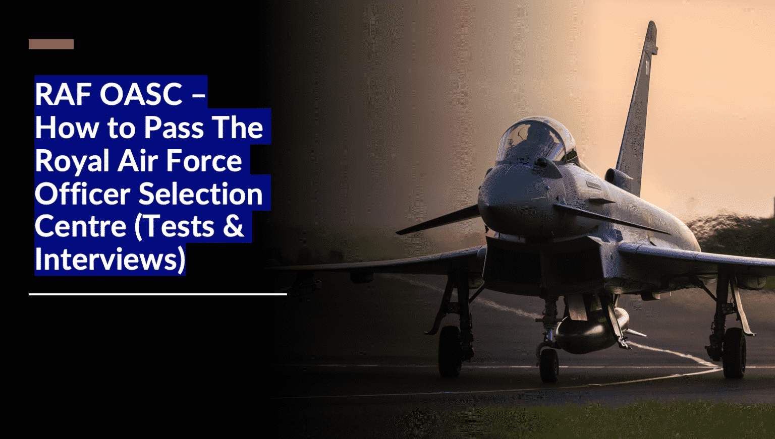 Pass The Royal Air Force Officer Selection Centre: Tests & Interviews