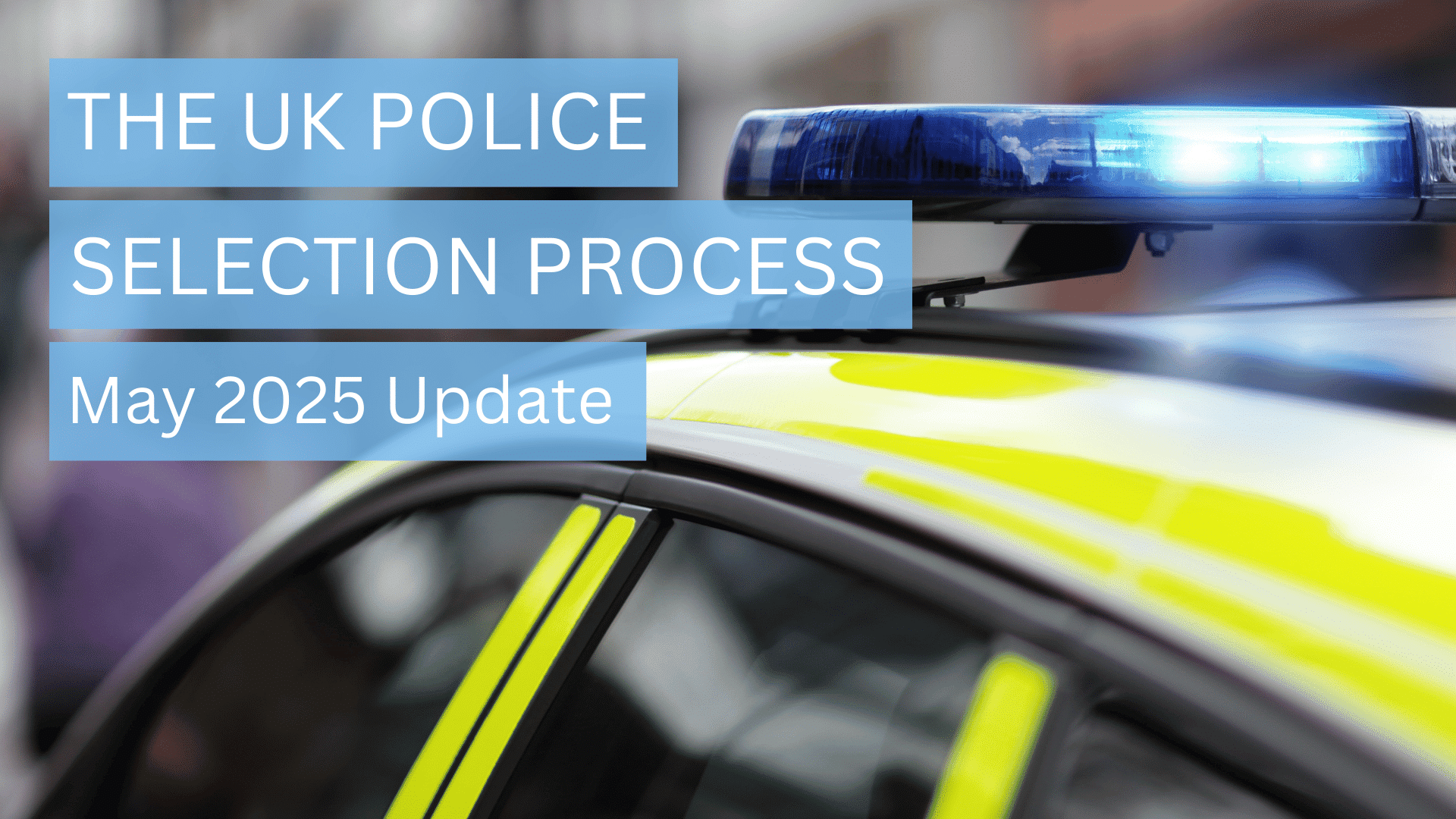 UK Police Selection Process 2025: Complete Step-by-Step Guide